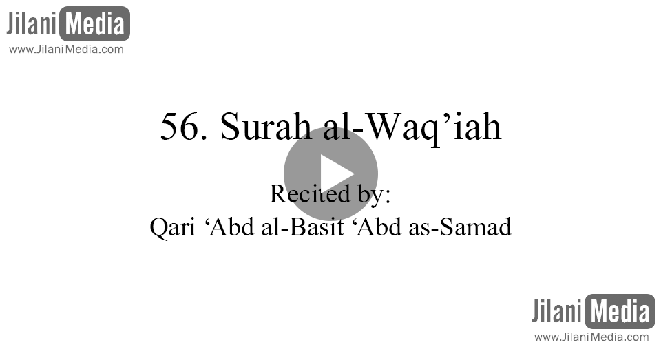 56. Surah al-Waq'iah | JilaniMedia.com
